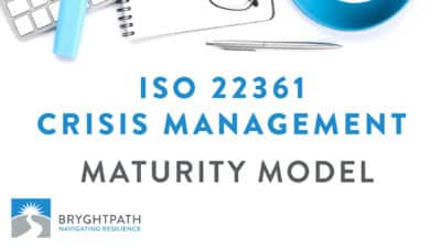 ISO 22361 Maturity Model - Crisis Management - Bryghtpath