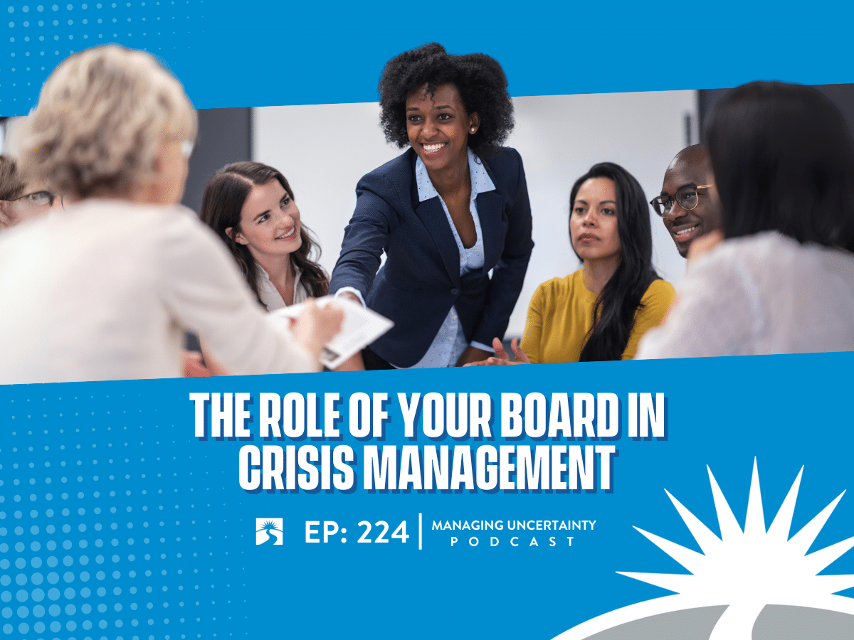 Managing Uncertainty Podcast - Episode #224: The Role of Your Board in ...