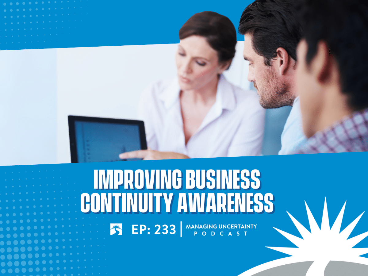 Managing Uncertainty Podcast - Episode #233: Improving Business Continuity Awareness - Bryghtpath