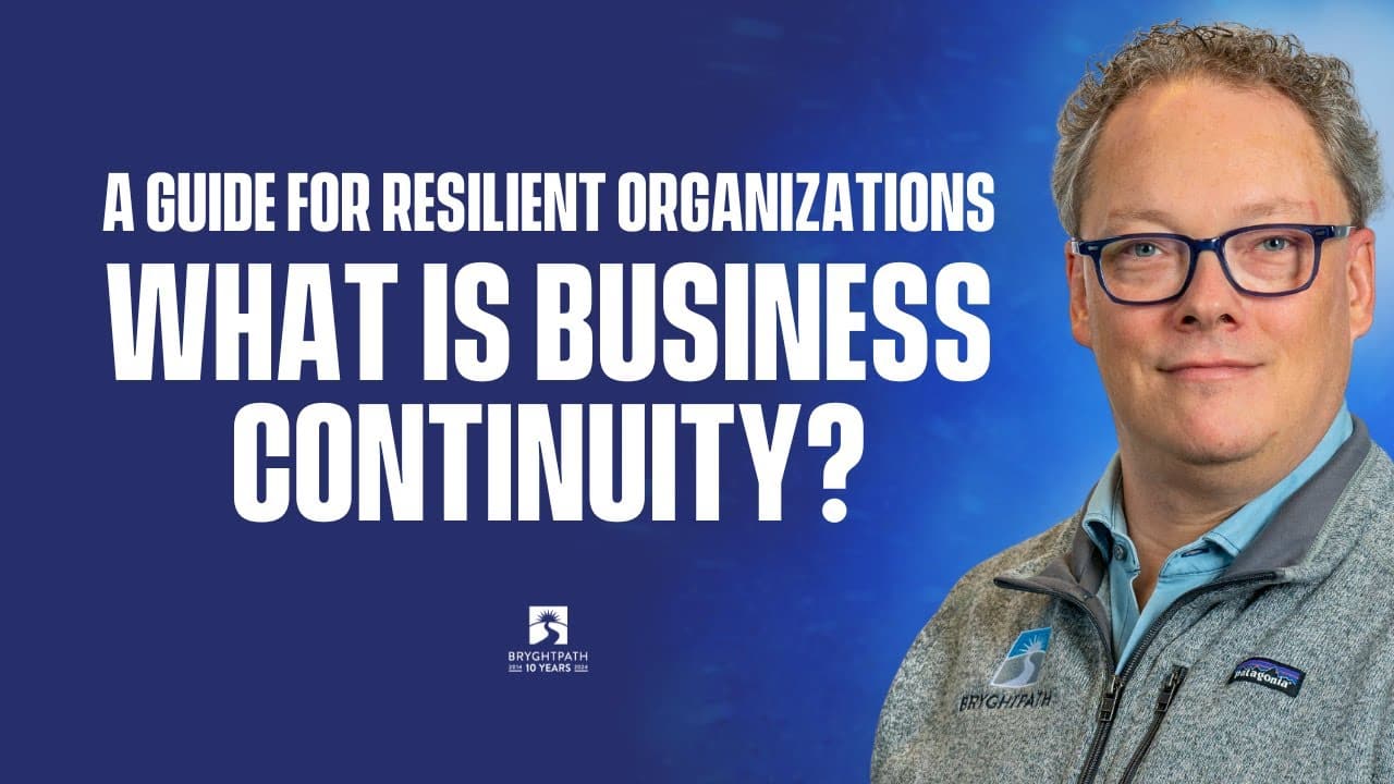 What is Business Continuity? A Guide for Resilient Organizations | Bryghtpath